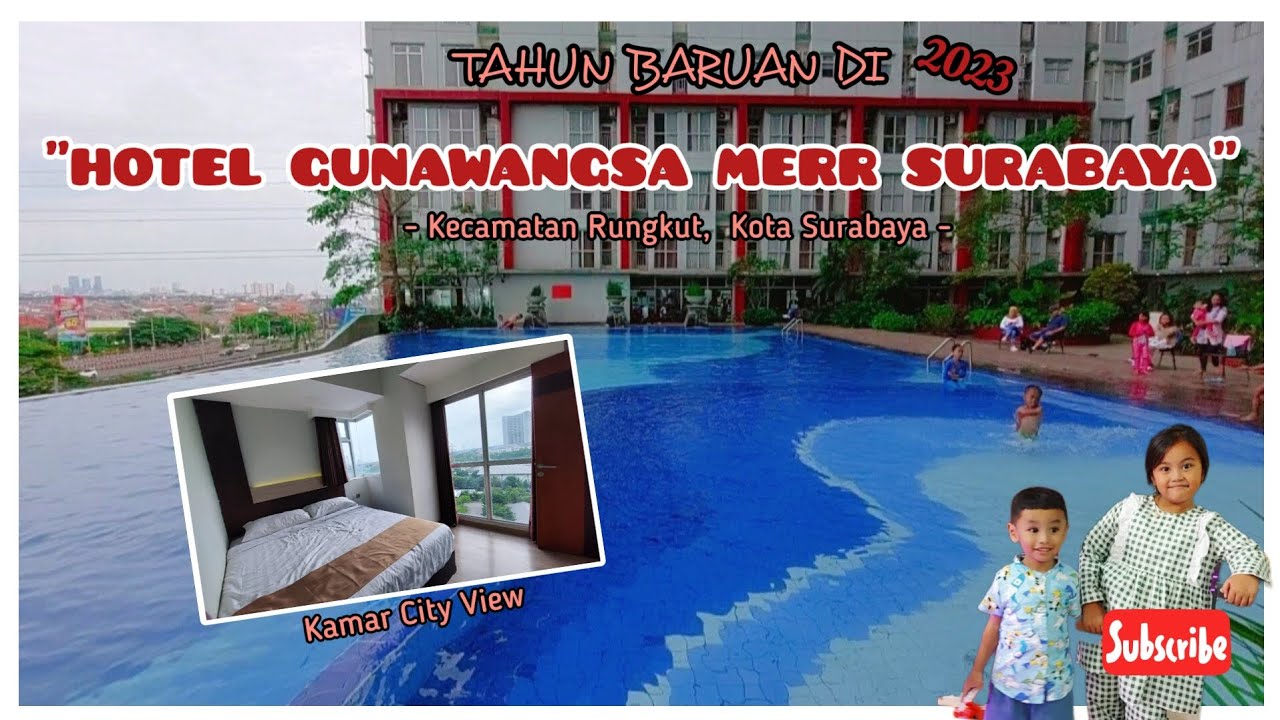 HOTEL & APARTEMENT GUNAWANGSA MERR SURABAYA || STAYCATION DI TAHUN BARU ...