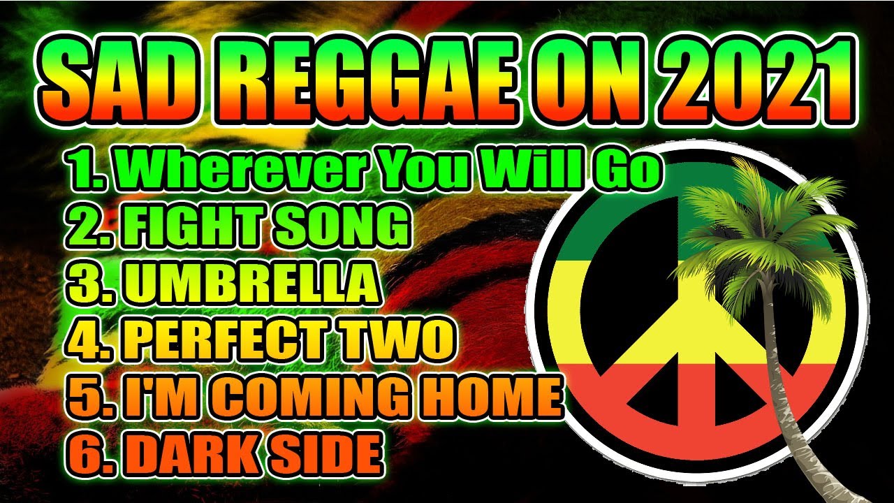 SAD REGGAE COUNTRY SONG REGGAE SLOW REGGAE REGGAE REMIX REGGAE PLAYLIST ...