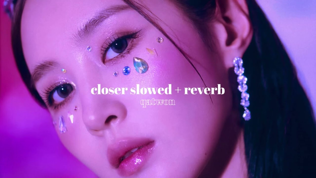 closer - girls' generation » slowed + reverb - YouTube