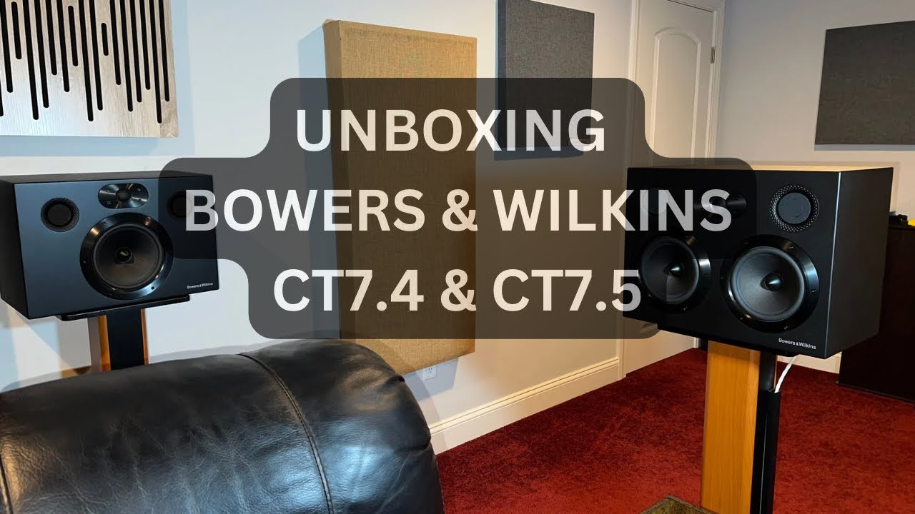 Unboxing | Bowers & Wilkins CT7.4 and CT7.5 LCRS Custom Theater - YouTube