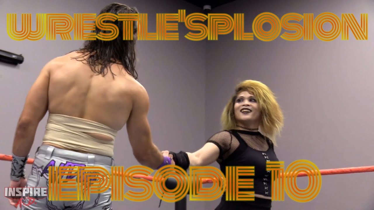 WRESTLE'SPLOSION! [EPISODE 10] Featuring Will Allday, Kidd Bandit, Raychell Rose, and more ...
