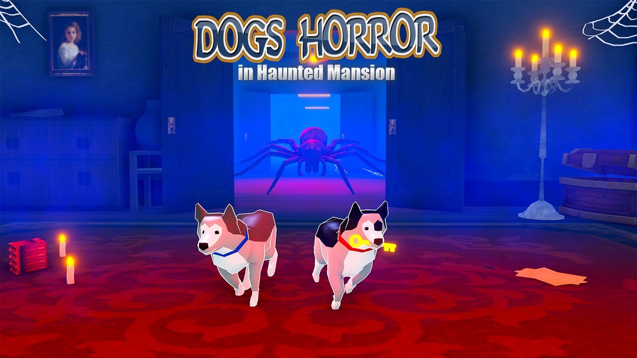 Dogs Horror in Haunted Mansion Gameplay - YouTube