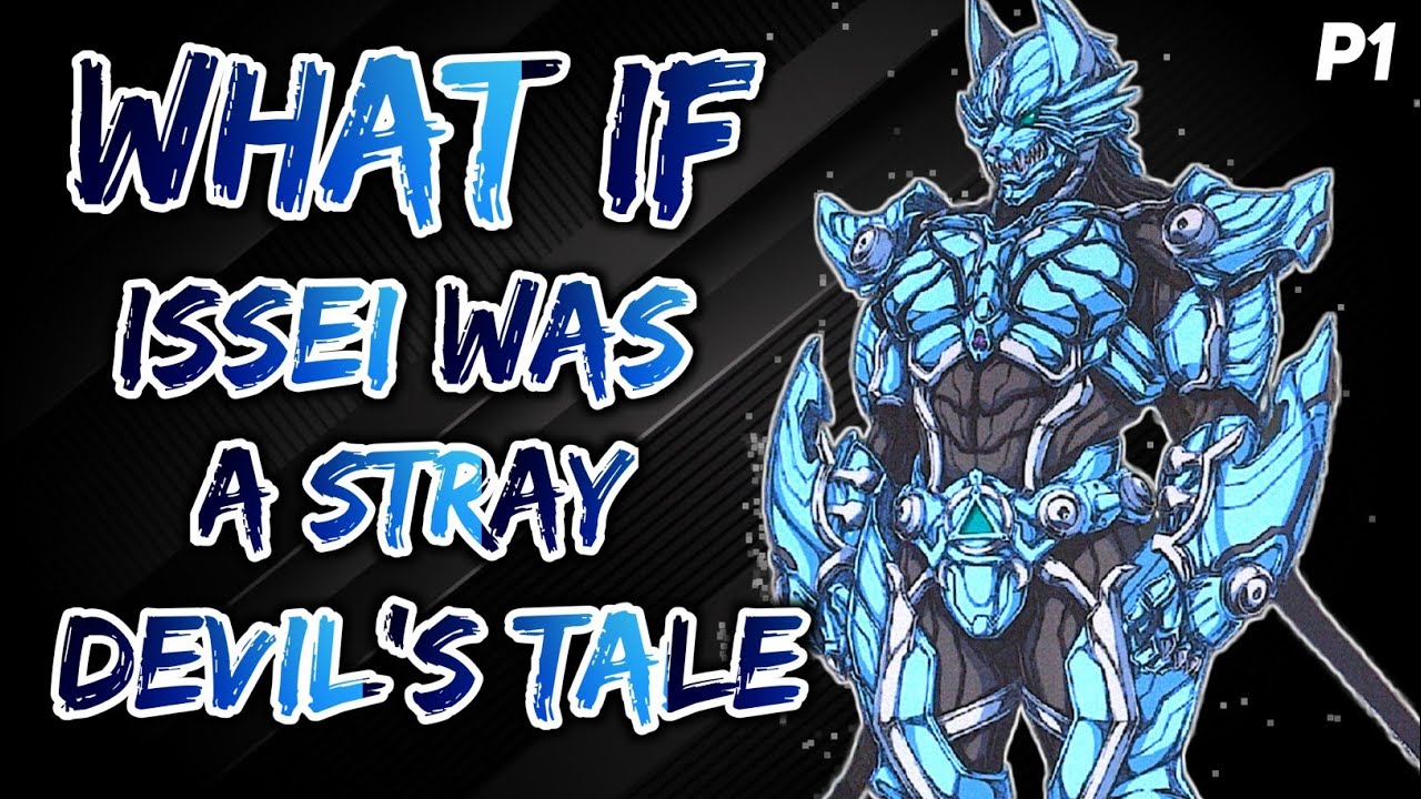What if Issei was A Stray Devil's Tale? ||Part 1|| - YouTube