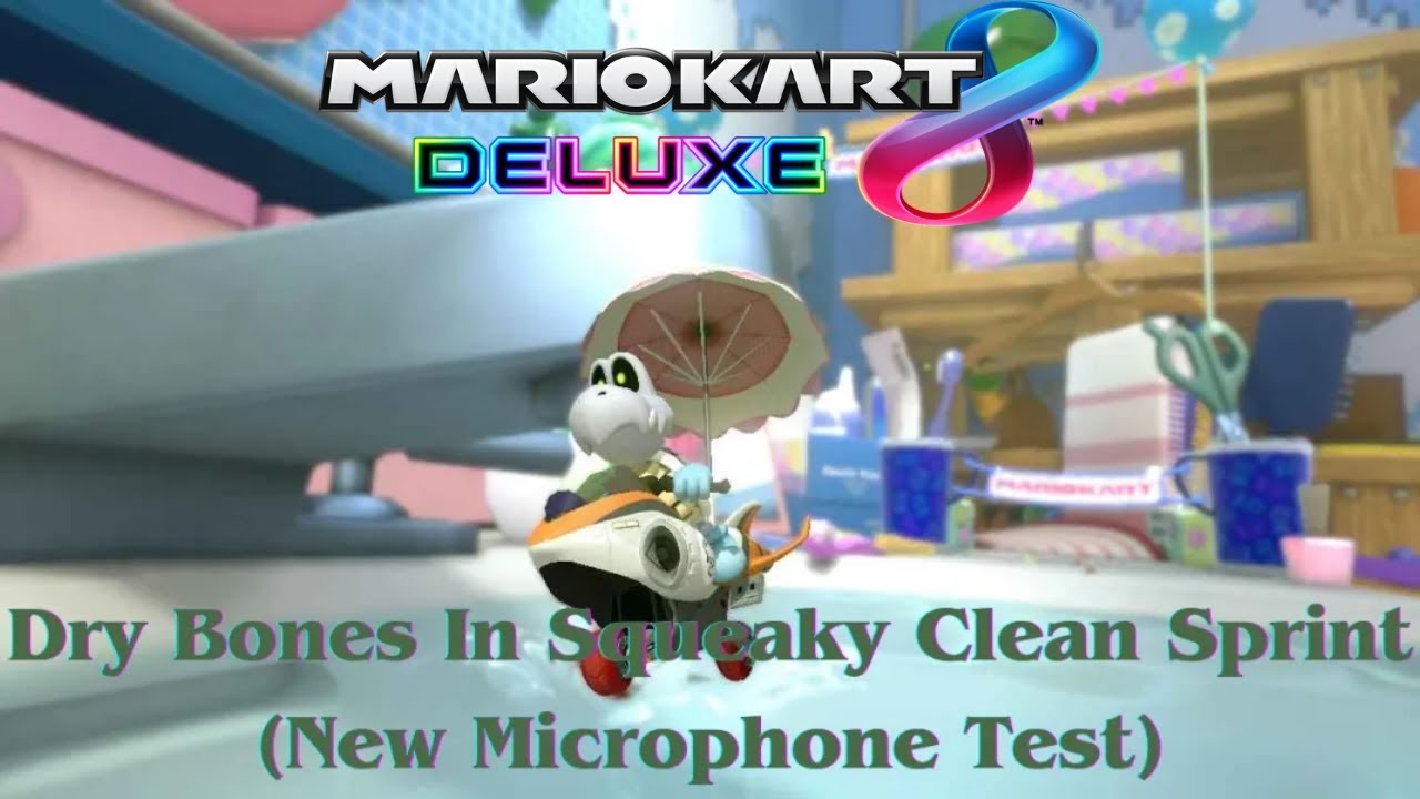 Mario Kart 8 Deluxe Dry Bones in Squeaky Clean Sprint (200CC/Mic ...