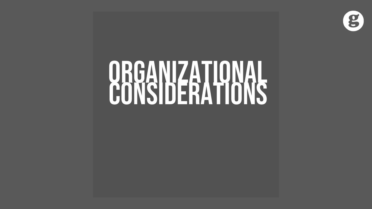 Organizational Considerations - YouTube