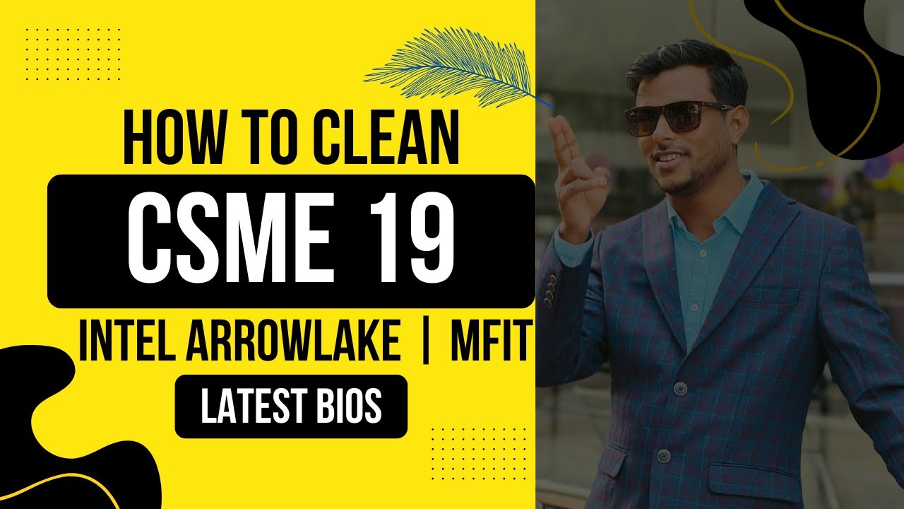 How To Clean CSME 19 Intel ArrowLake Bios by Mfit Tools - YouTube