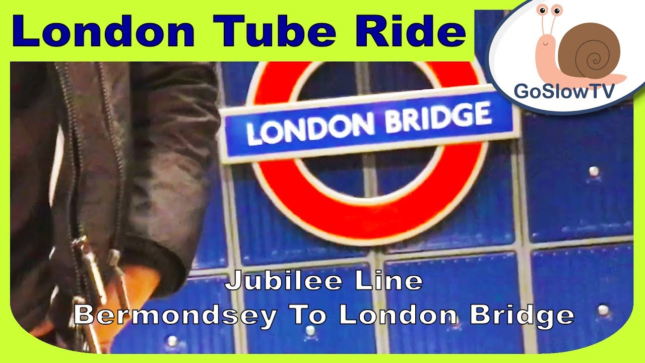 London Underground Tube Ride | Bermondsey To London Bridge | Jubilee ...