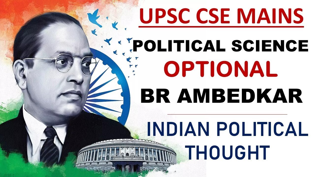 BR Ambedkar - Indian Political Thought | Political Science Optional For ...