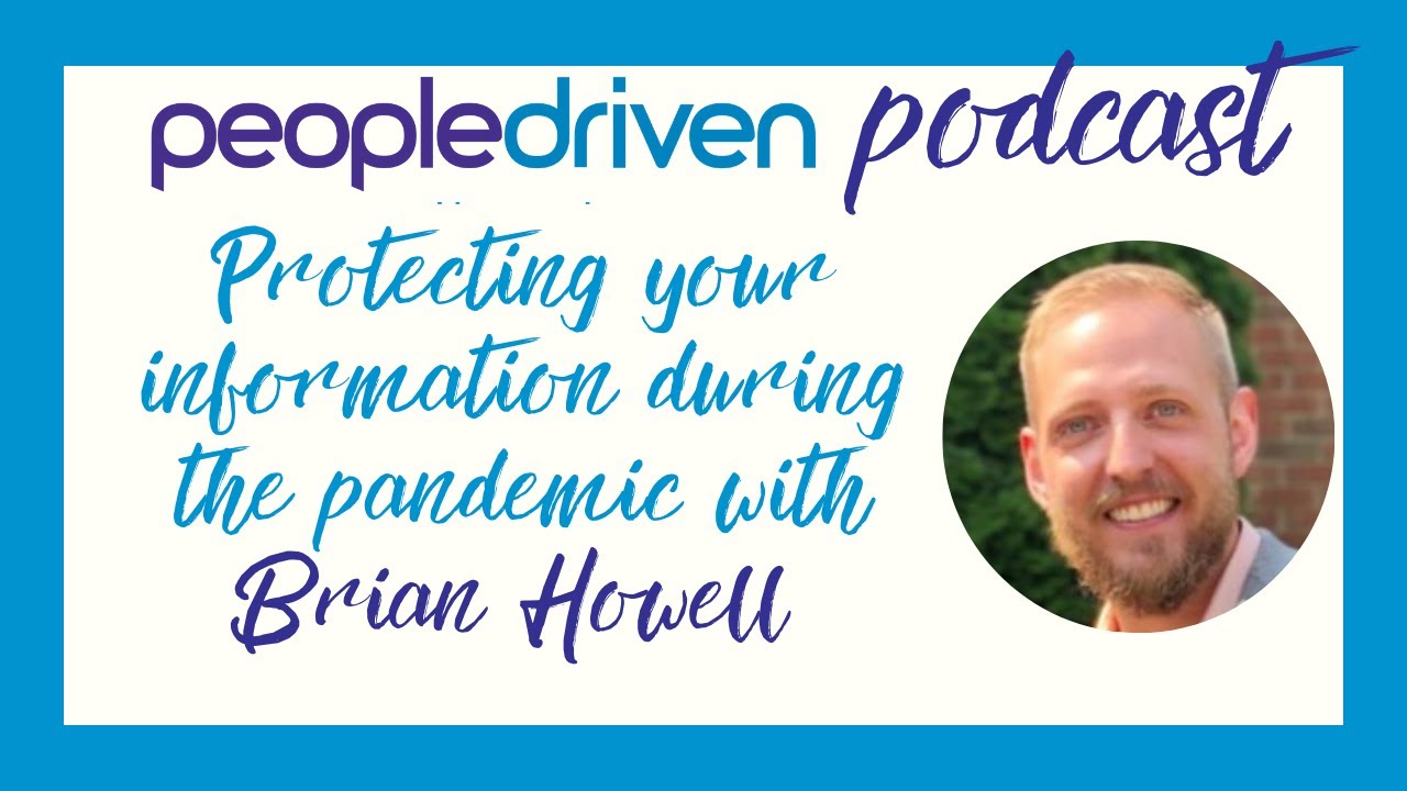 Protecting your information during the pandemic with Brian Howell ...