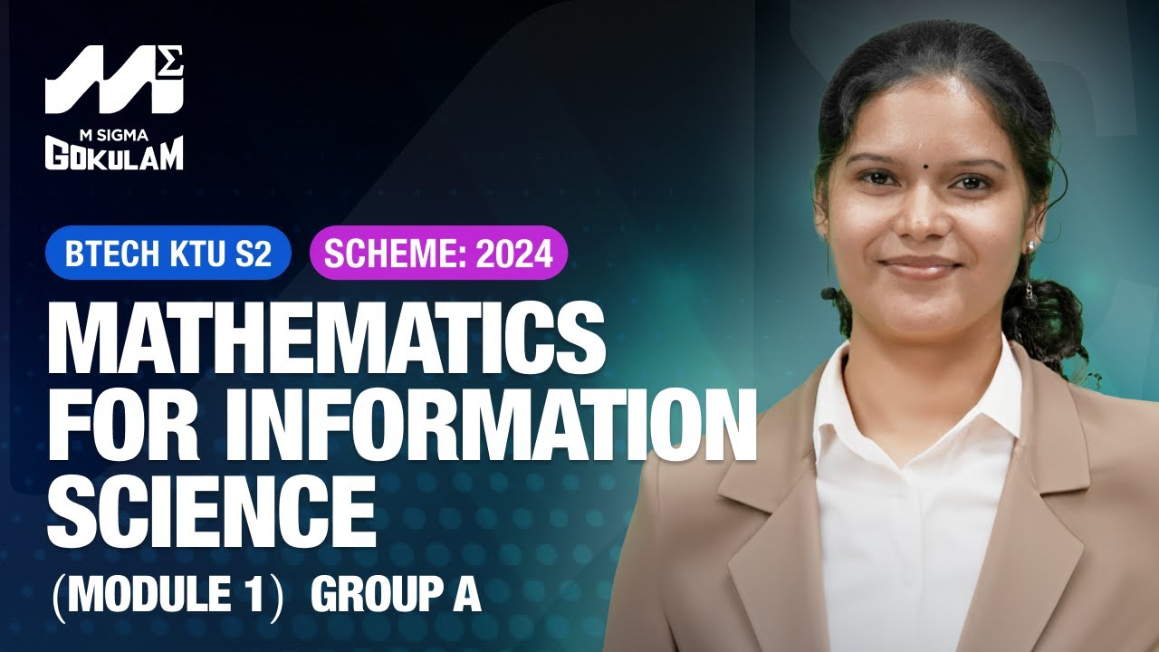S2 MATHEMATICS FOR INFORMATION SCIENCE KTU BTECH MODULE 1 | FIRST YEAR 2024 SCHEME | GROUP A ...