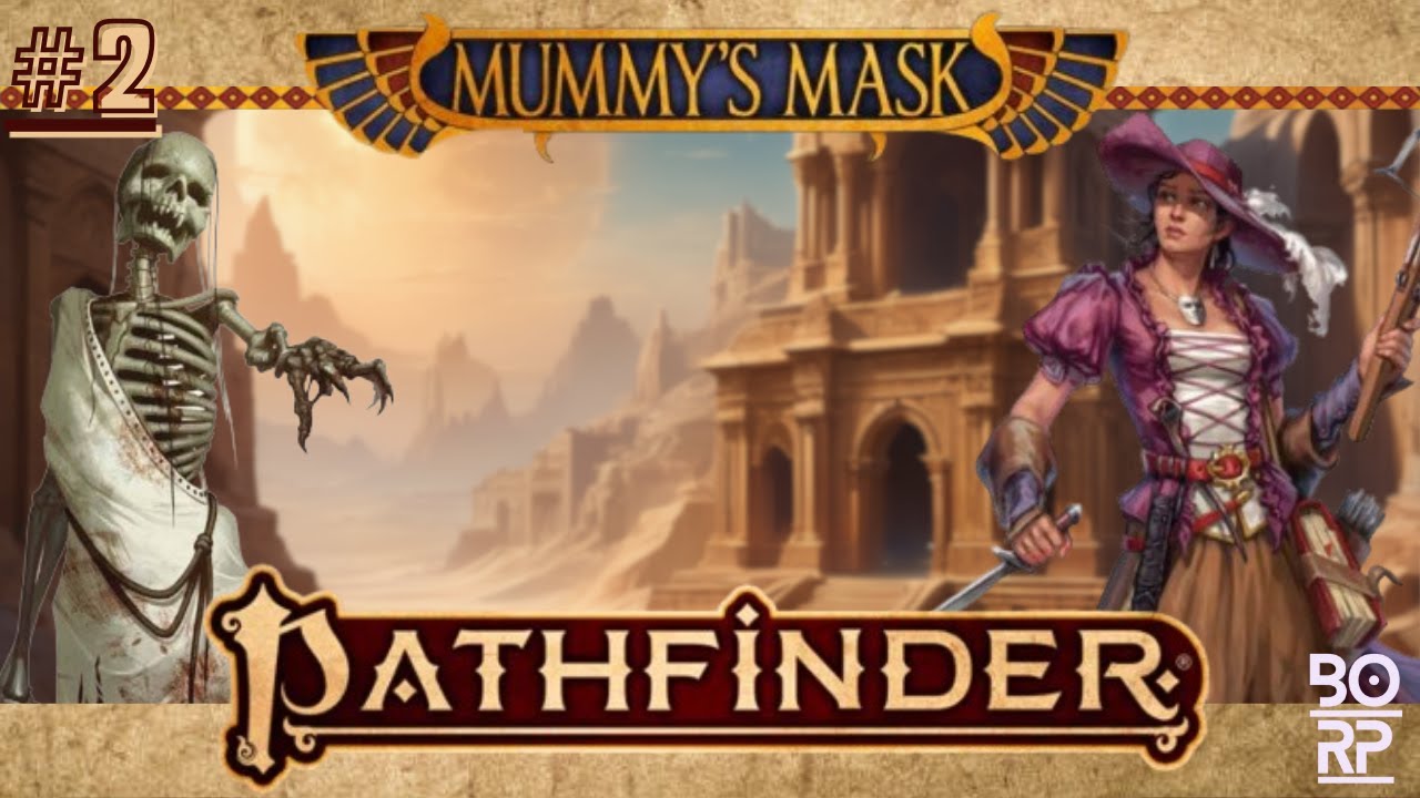 PF2e Actual Play: A Dance of Beetles & Stone | Mummy's Mask (Part 2 ...