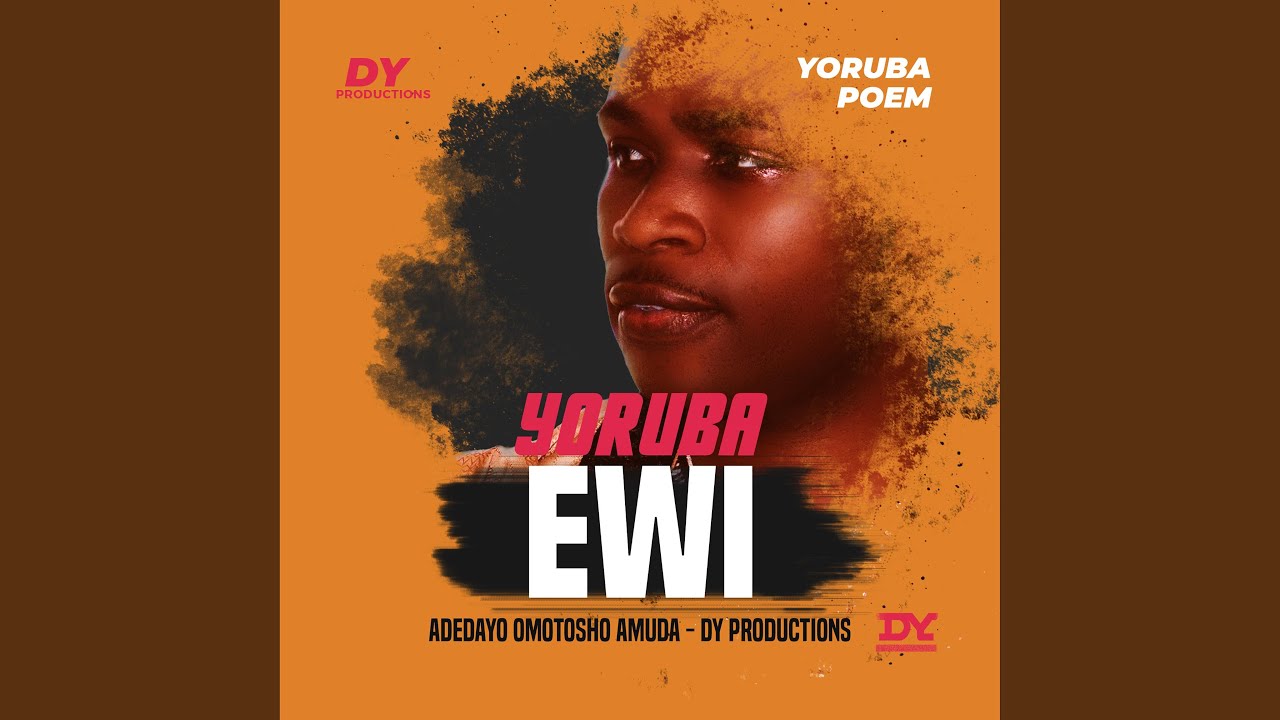 EWI IFE (YORUBA POEM FOR TRUE LOVE) || AKEWIAGBAYE || YORUBA GOSPEL ...