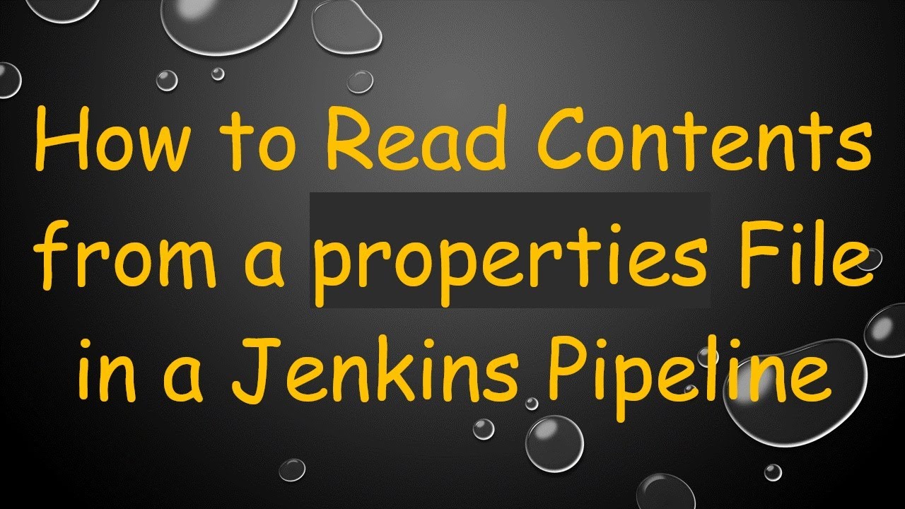 How to Read Contents from a properties File in a Jenkins Pipeline - YouTube