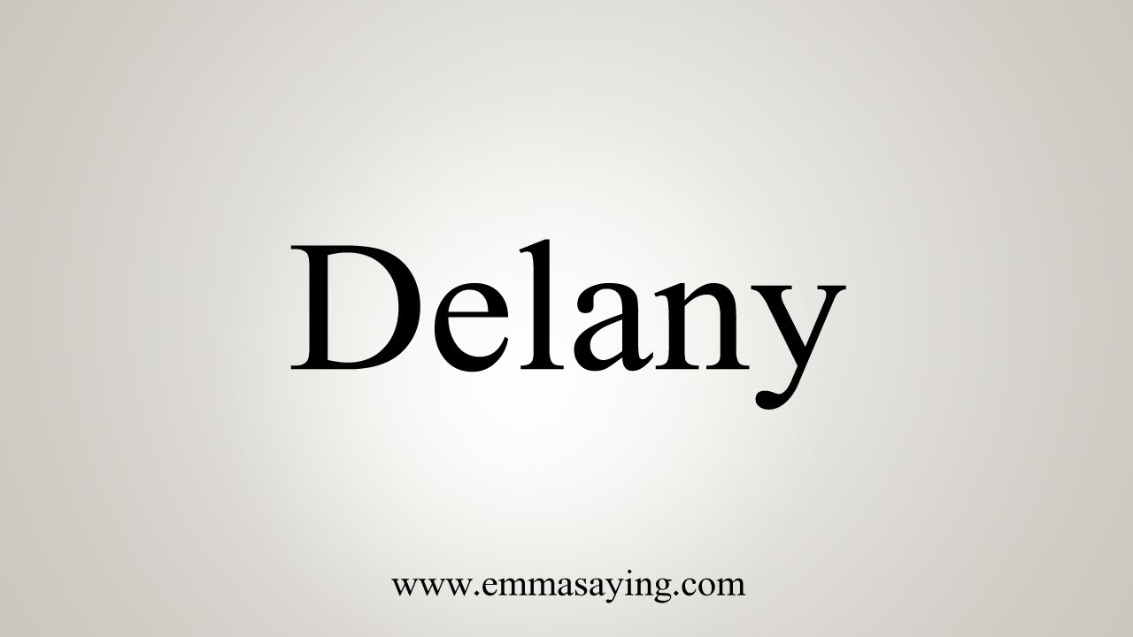 How To Say Delany - YouTube