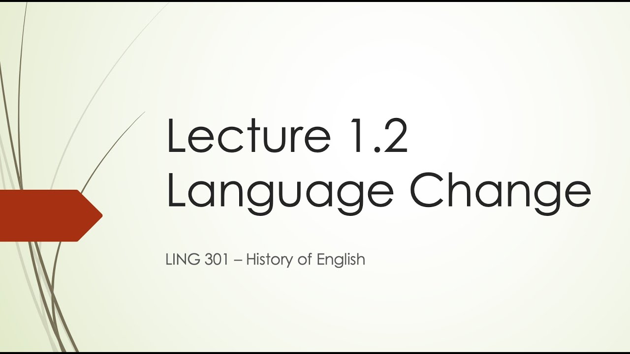 History of English Lecture 1.2 Language Change - YouTube