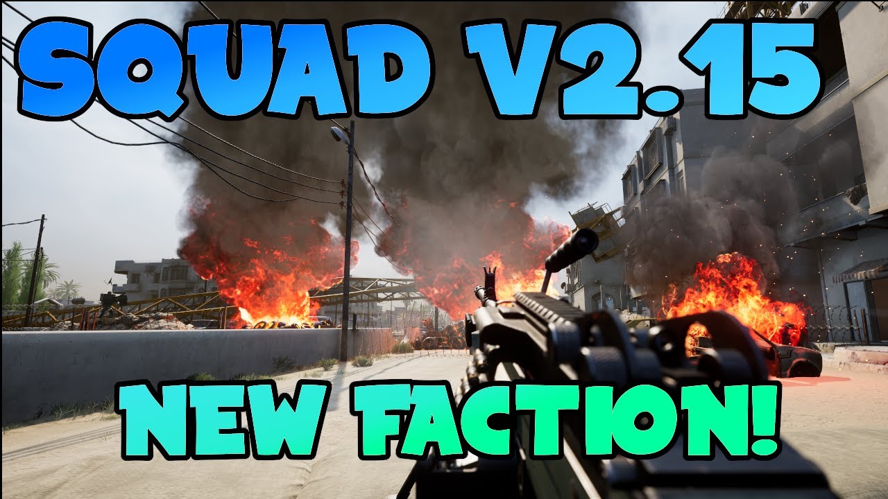 Squad V2.15 UPDATE! New Faction! - YouTube