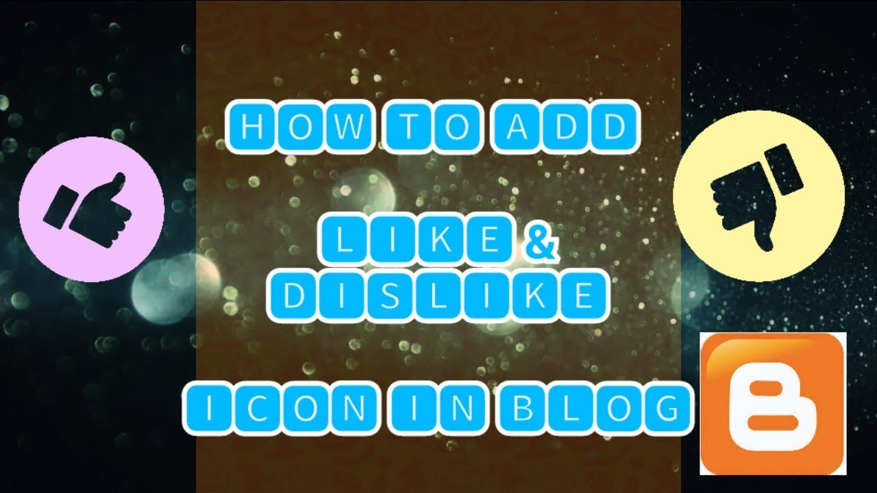 How To add like & dislike button in your own blog#to improve your ...