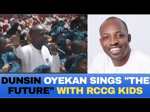 DUNSIN OYEKAN&RCCG KIDS SINGING "THE FUTURE" #dunsinoyekan #rccg - YouTube