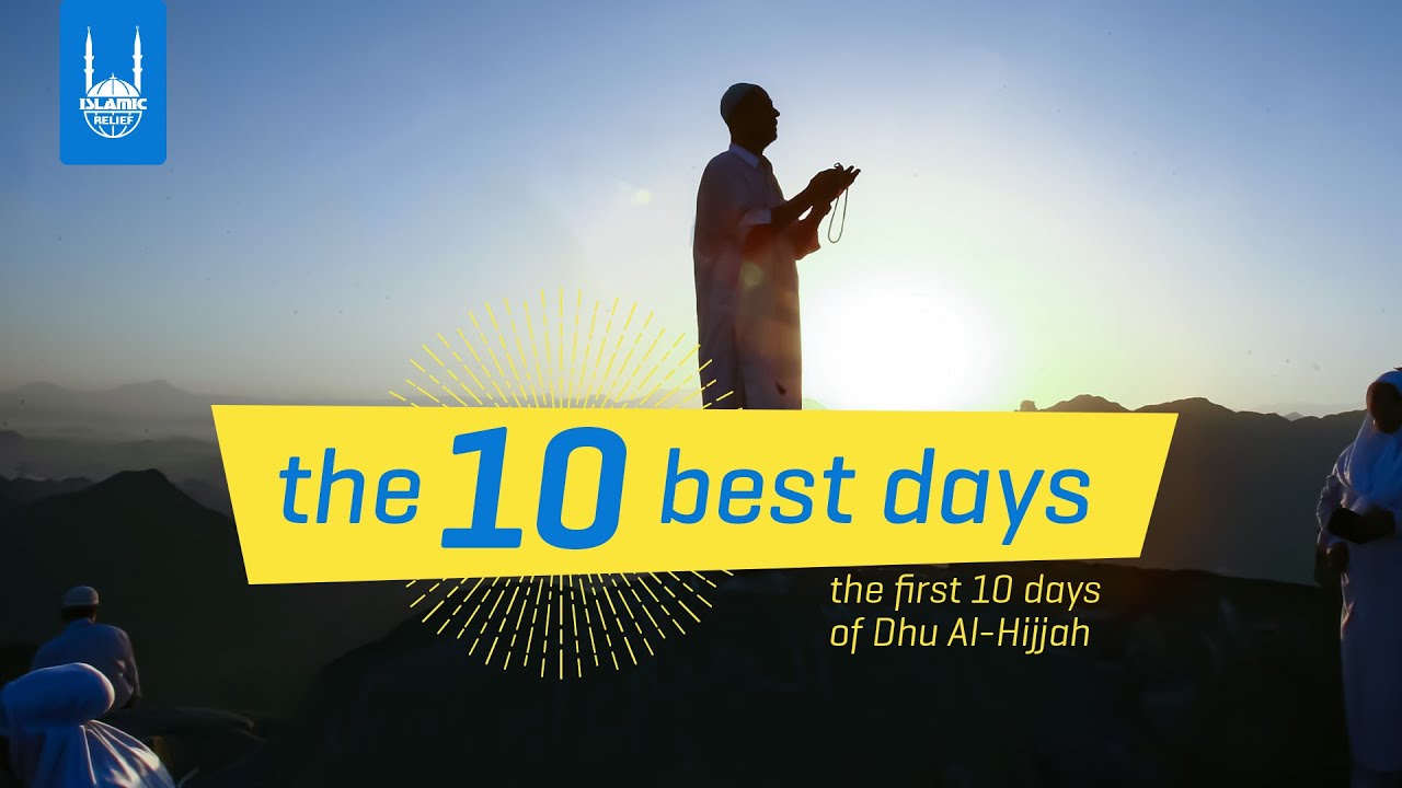 10 Best Days - Qurbani 2023 - Islamic Relief USA - YouTube