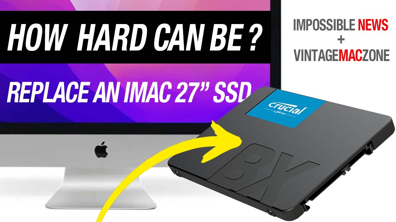 HOW HARD CAN IT BE? How To Replace an iMac 27" SSD - YouTube