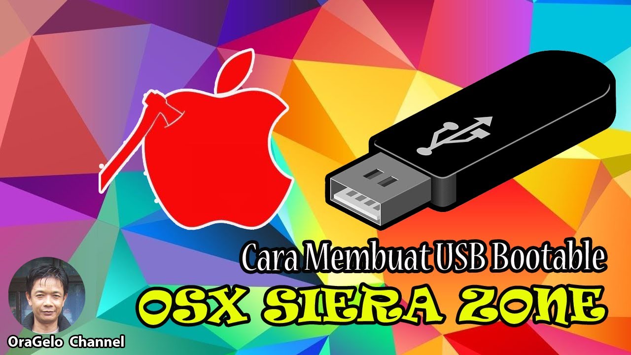Cara Membuat USB Bootable OSX Siera Zone | Hackintosh Zone | Oragelo Channel - YouTube