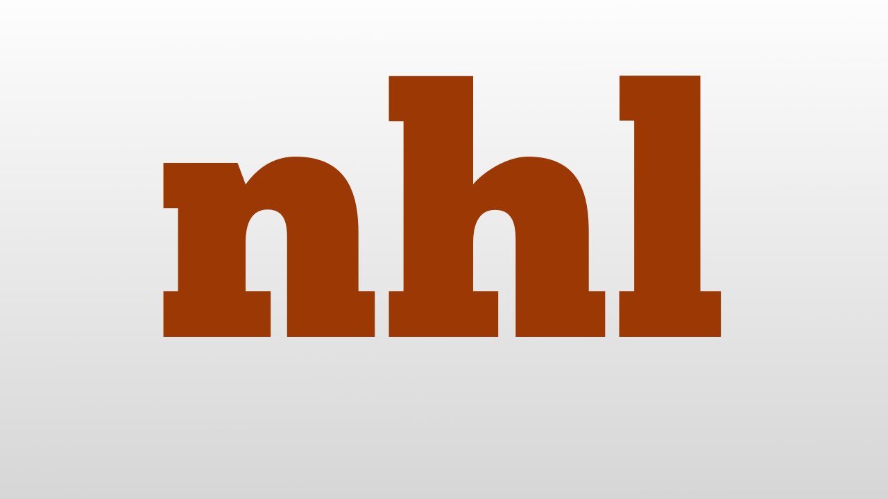 nhl meaning and pronunciation - YouTube