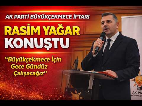 Rasim Yağar Konuştu! Büyükçekmece İçin Gece Gündüz Çalışacağız