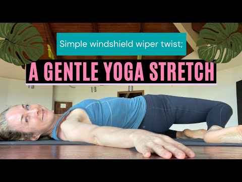 simple windshield wiper twist; a gentle yoga stretch - YouTube
