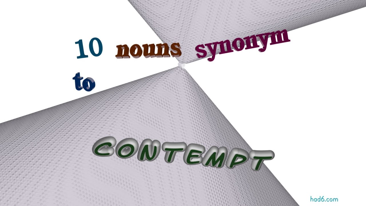 contempt - 11 nouns similar to contempt (sentence examples) - YouTube