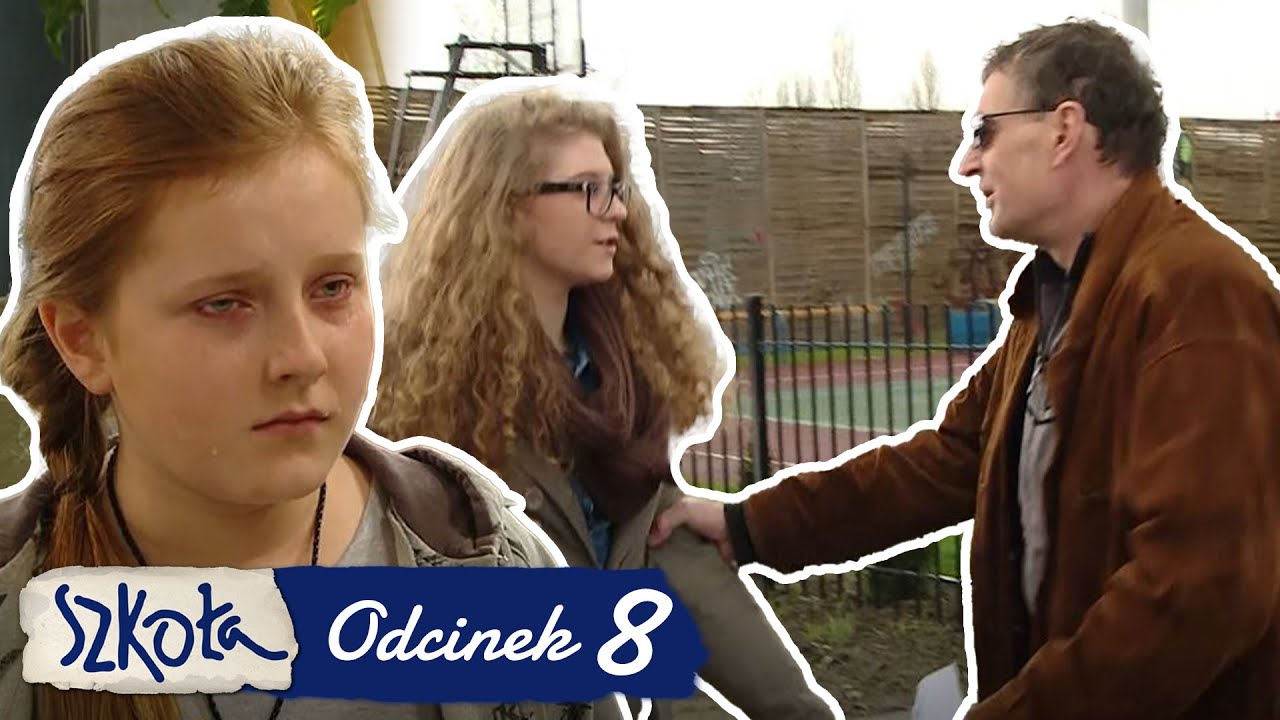 SZKOŁA - ODC. 8 CZ. 3 - YouTube