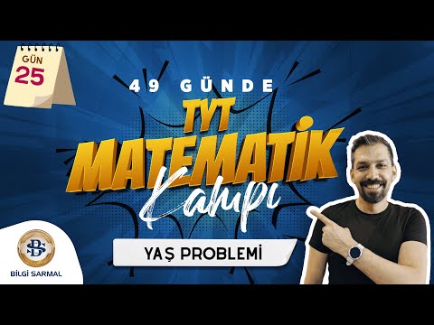 YAŞ PROBLEMLERİ   KONU ANLATIMI VE SORU ÇÖZÜMÜ TYT MATEMATİK KAMPI
