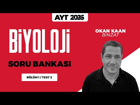 AYT 3D Biyoloji Soru Bankası Bölüm 01 Test 03 Soru Çözümleri | Okan Kaan Binzat