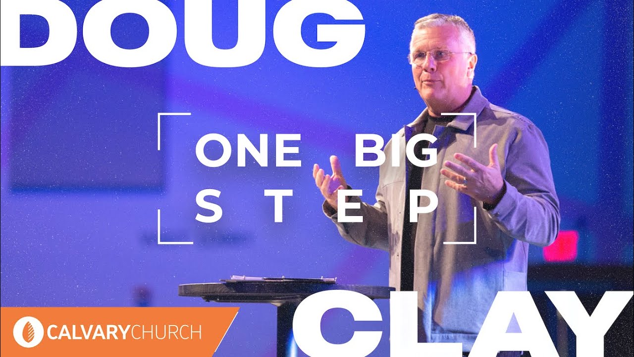 One Big Step | Pastor Doug Clay - YouTube