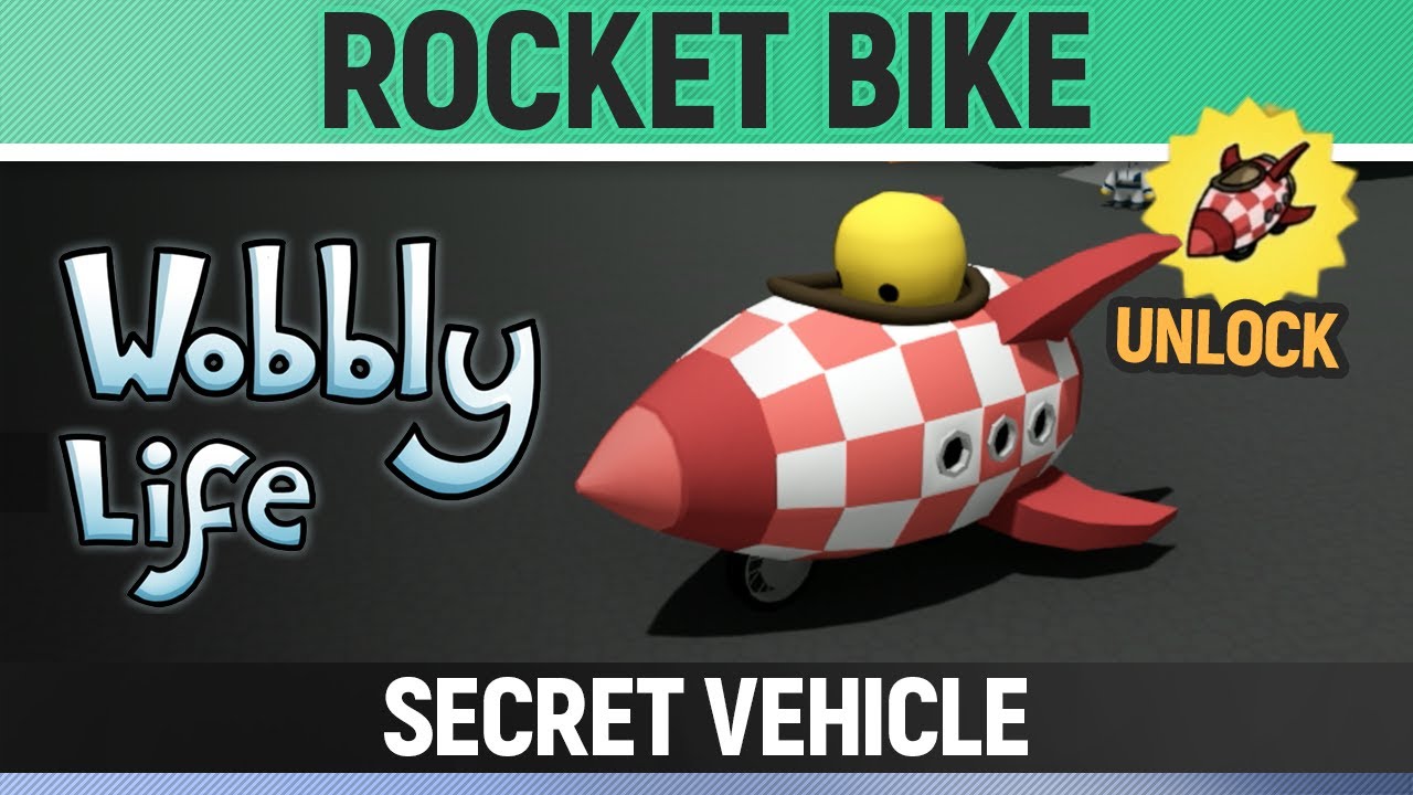 Wobbly Life - Secret Vehicle - Rocket Bike - YouTube