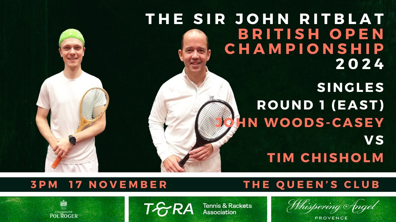 REAL TENNIS - British Open 2024 - Singles Round 1 (East) - John Woods-Casey vs Tim Chisholm ...