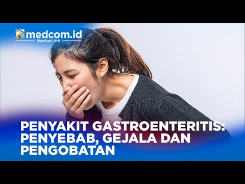 PENYAKIT GASTROENTERITIS: PENYEBAB, GEJALA DAN PENGOBATAN - YouTube