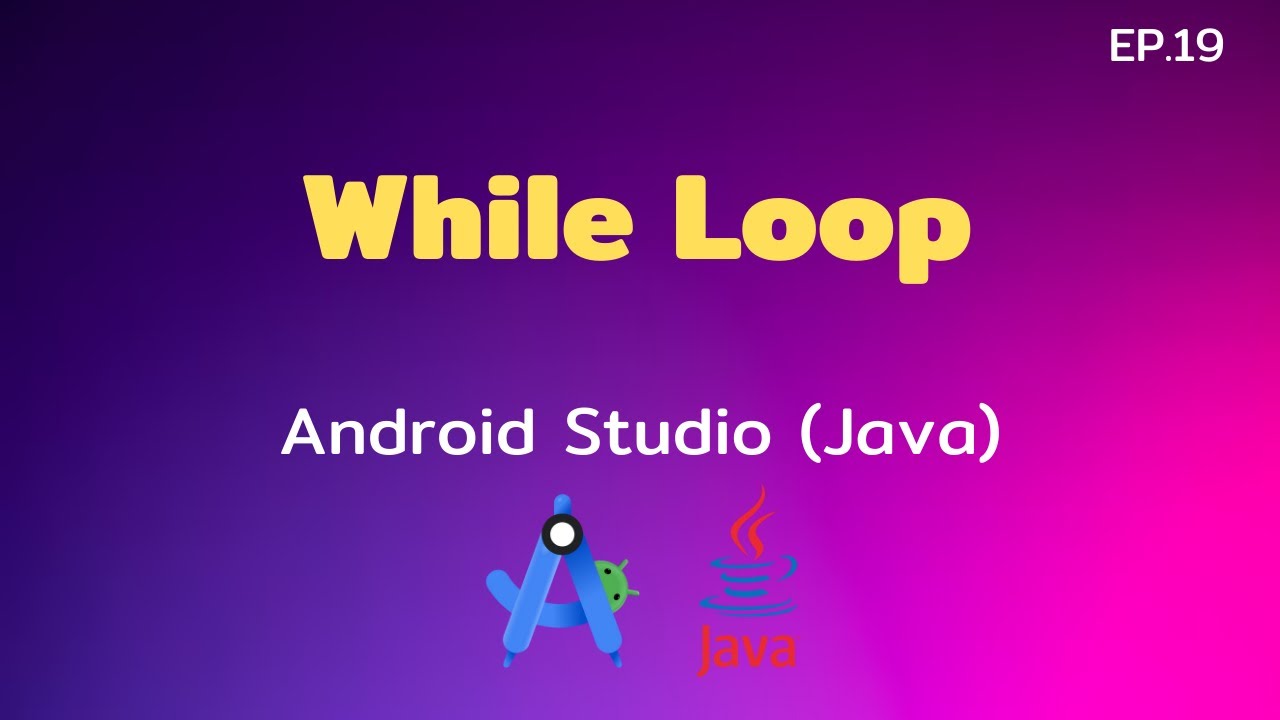 Android Studio Tutorial EP.19 While Loop | [Control C] - YouTube