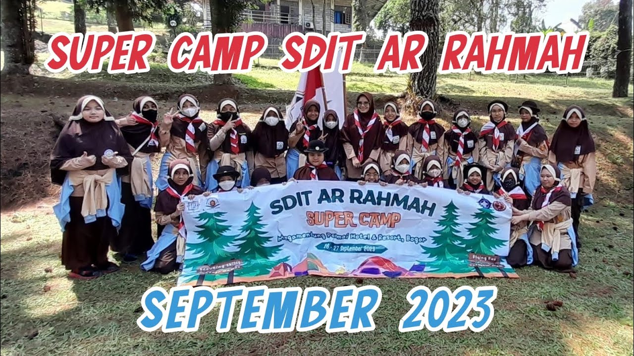 Super Camp SDIT Ar Rahmah, September 2023 - YouTube