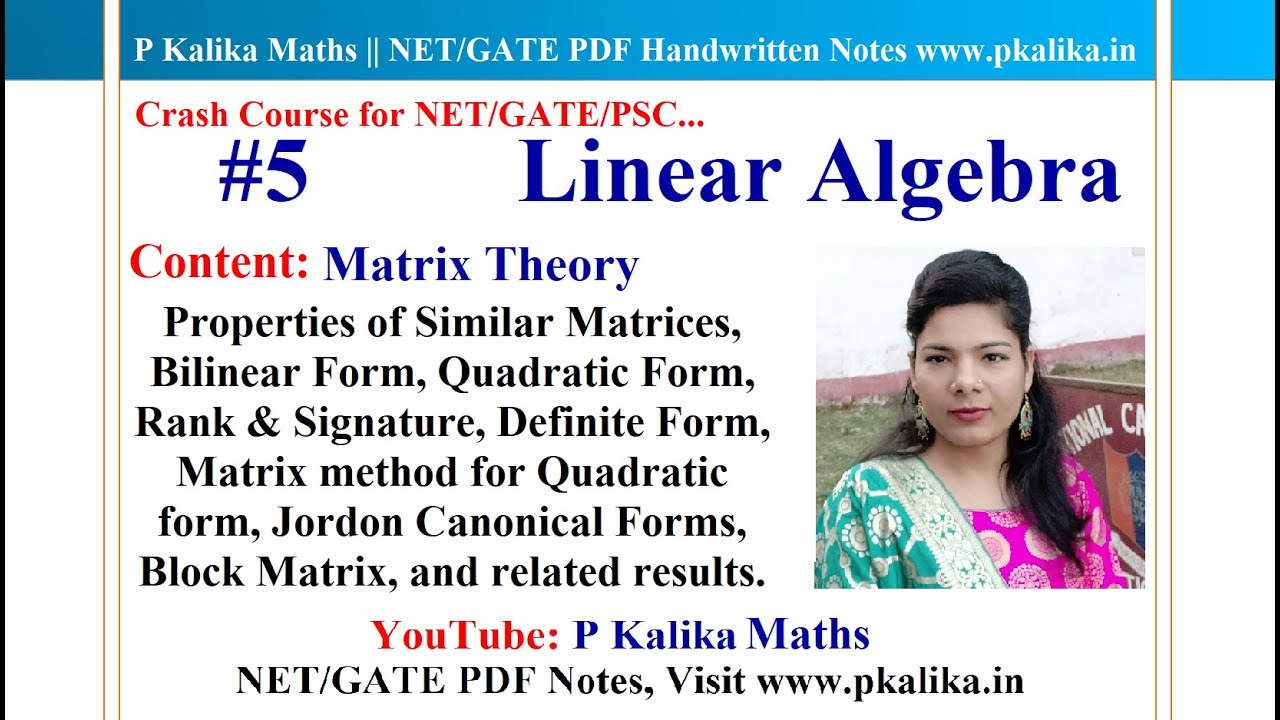 Linear Algebra Lect.-05: Similar Matrices, Bilinear Form, Quadratic Form, Jordon Canonical Form ...