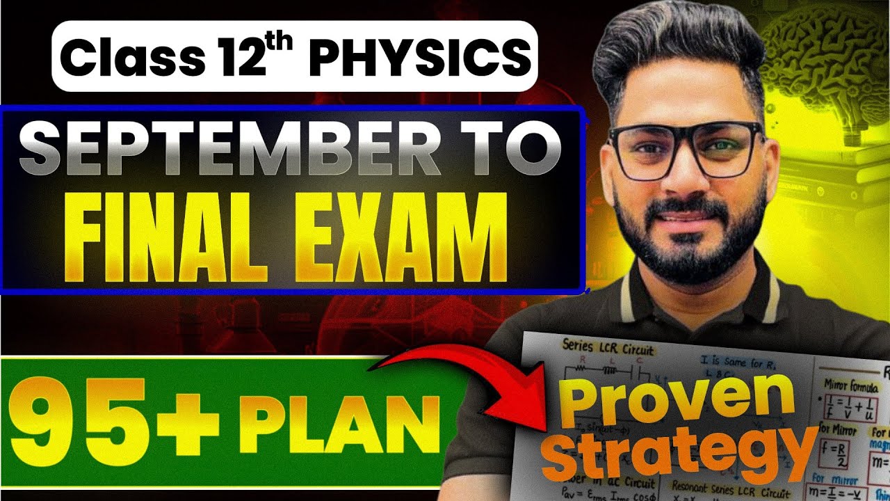 How to Score 95+ in Physics Class 12 | Study Plan from September to ...