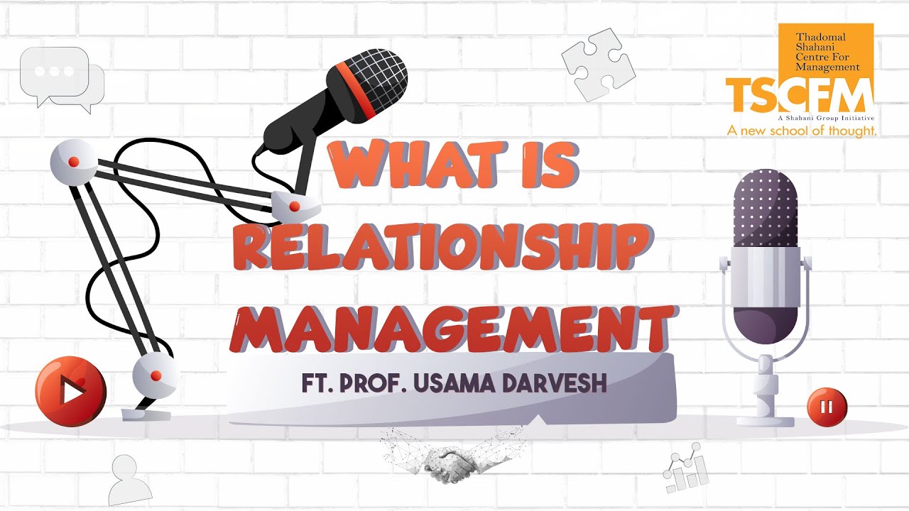 Basics of Relationship management and how to implement it in your ...
