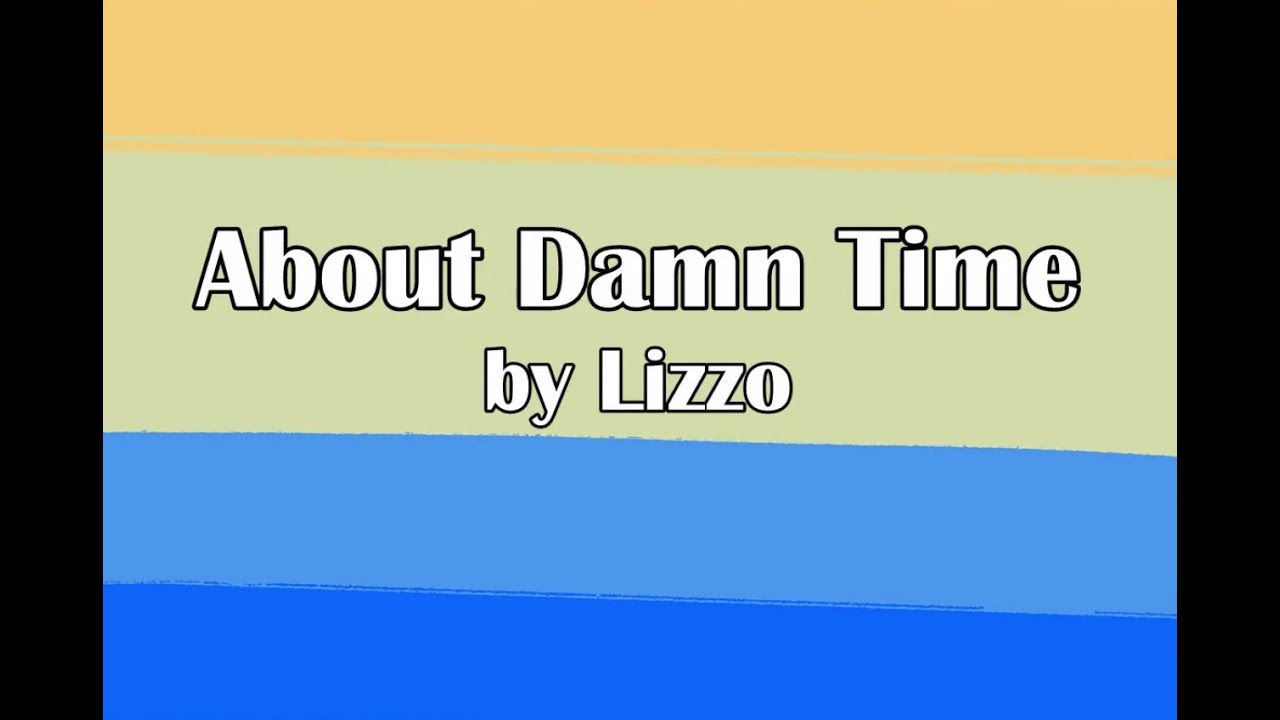 About Damn Time (Lyrics) By Lizzo - YouTube
