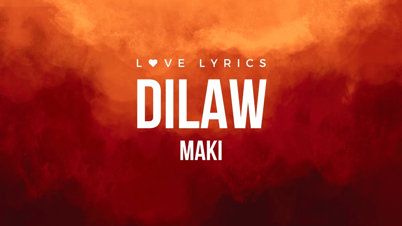 Dilaw - Maki | Lyrics - YouTube