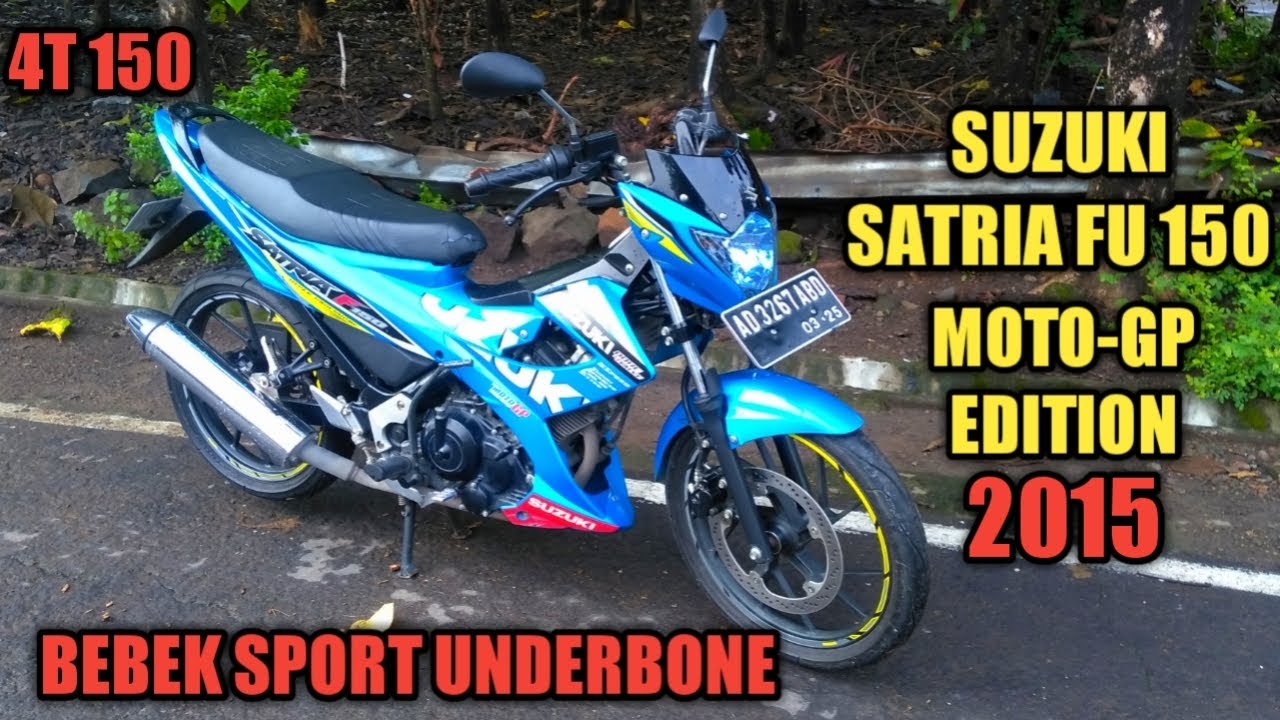 SUZUKI SATRIA FU 150 2015 MOTO GP EDITION - YouTube