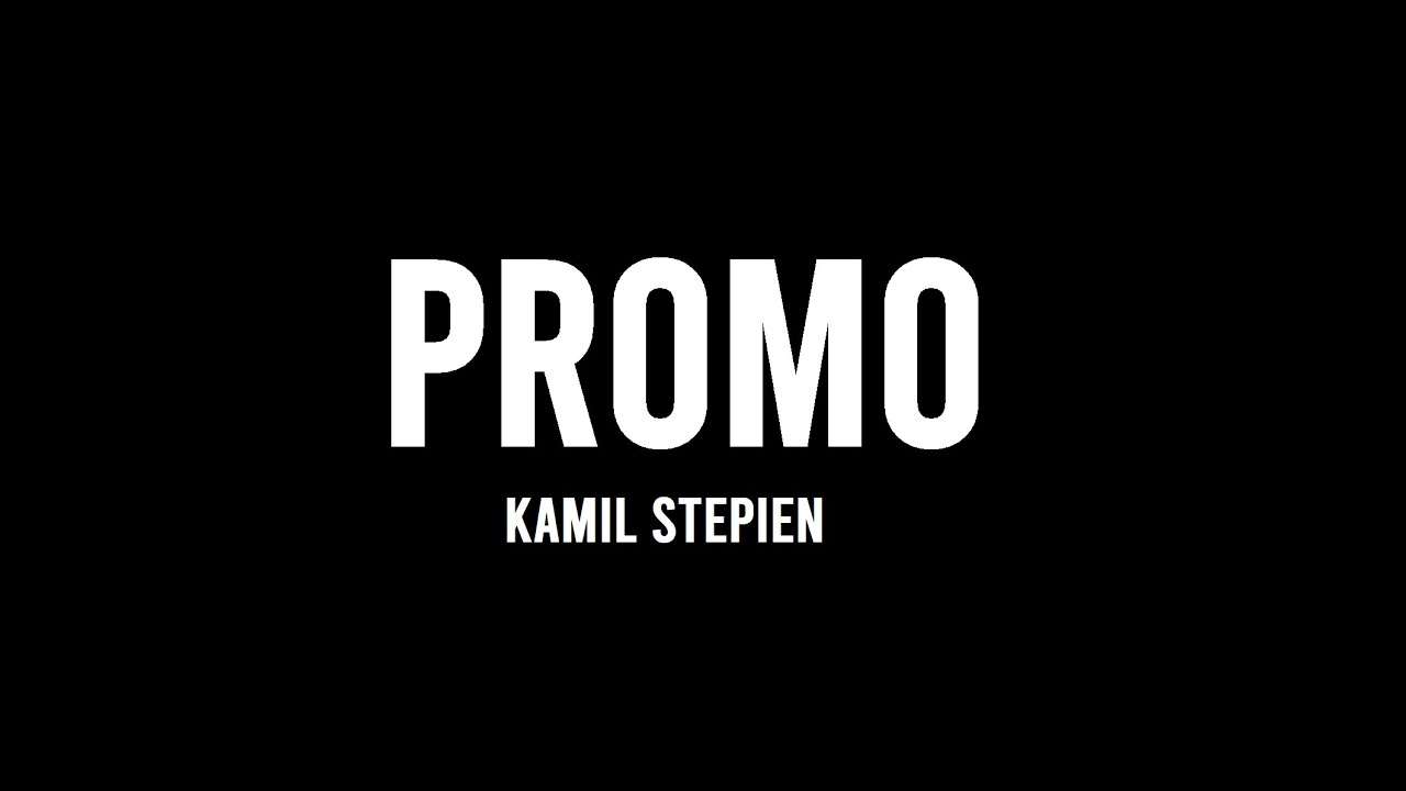 PROMO KAMIL STEPIEN - YouTube