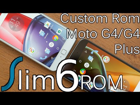 Slim6 Rom para Moto G4/G4 Plus - "La Rom mas ligera que existe en el ...