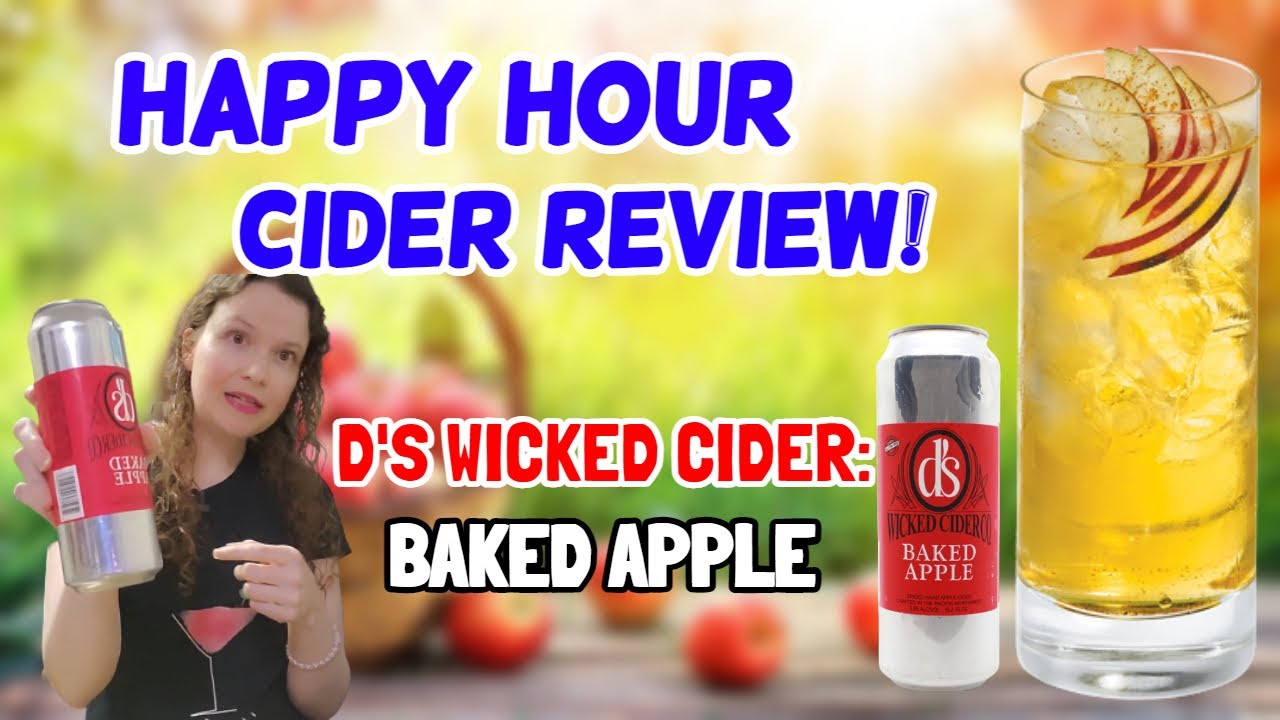 Happy Hour Cider Reviews: D's Wicked Cider- Baked Apple - YouTube