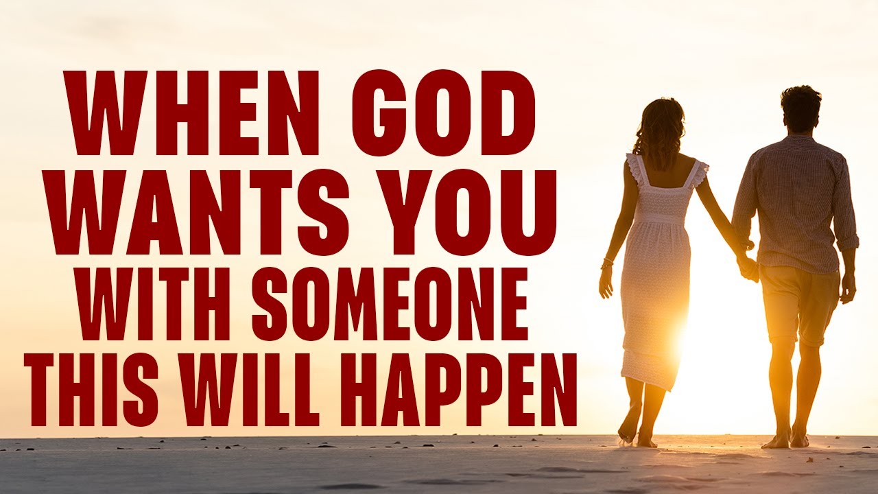 When God Wants You With Someone This Will Certainly Happen YouTube When God Wants You With Someone This Will Certainly Happen YouTube