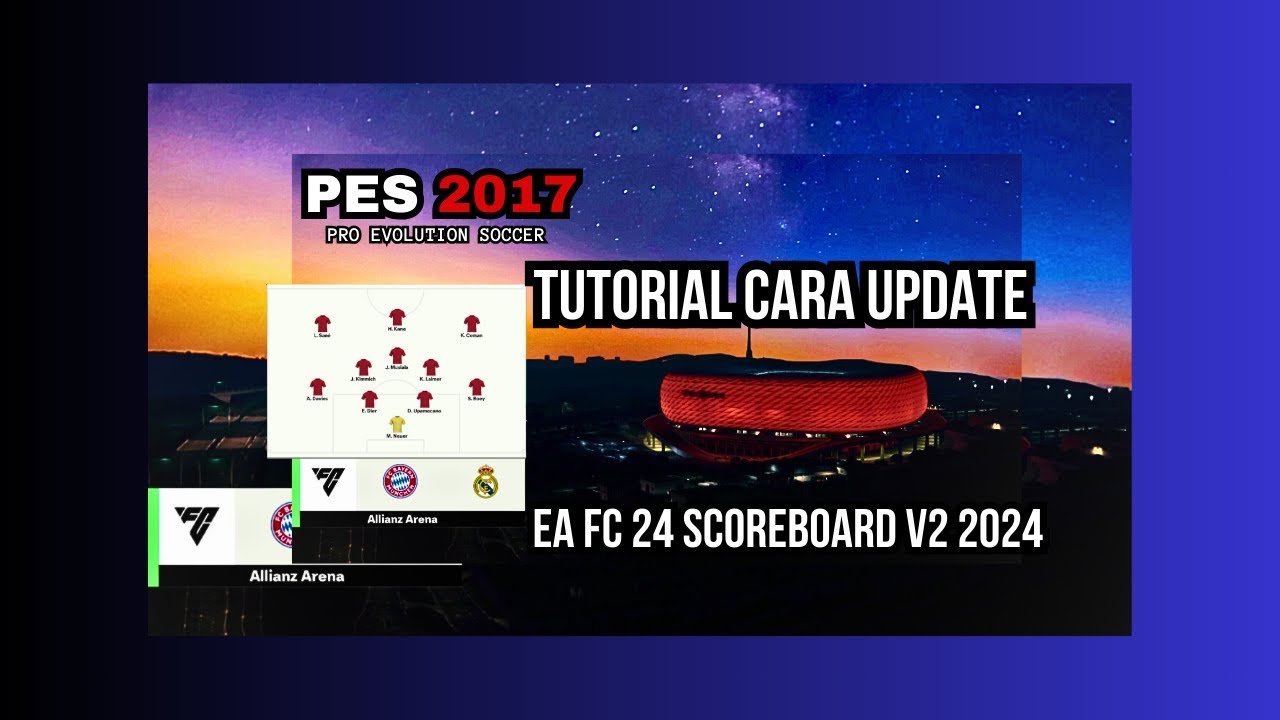 TUTORIAL CARA UPDATE EA FC 24 SCOREBOARD V2 2024 PES 2017 - YouTube