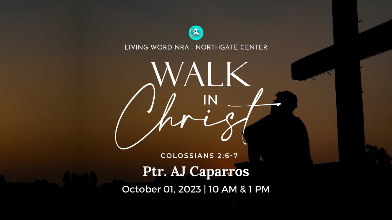 Walk In Christ | Ptr AJ Caparros (Guest Speaker) - YouTube